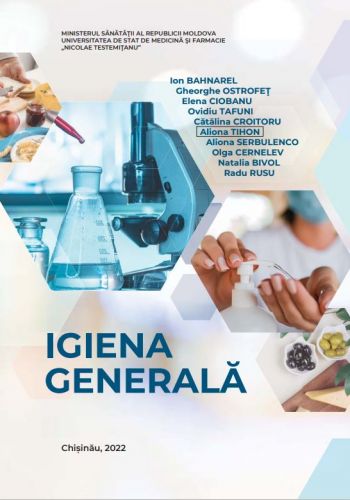 BAHNAREL, I., OSTROFEŢ, Gh., CIOBANU, E [et al.]. Igiena generală : Manual | Universitatea de ...